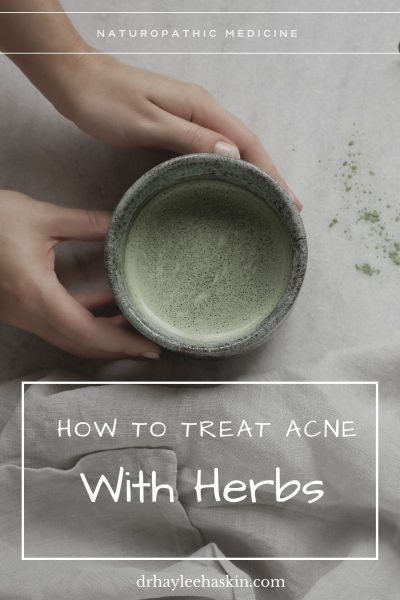 HOW TO TREAT ACNE WITH HERBS - Dr. Haylee Haskin